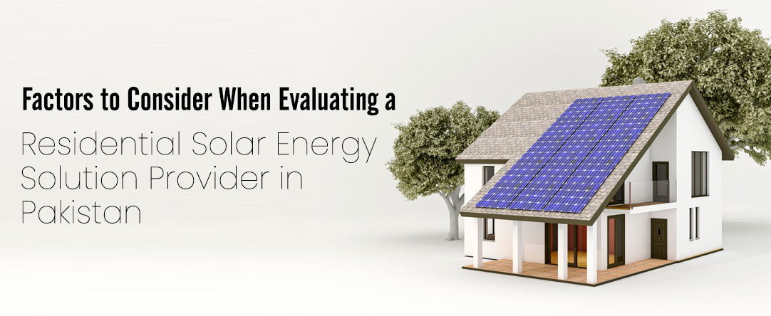 Evaluating a Residential Solar Energy Solution Provider in Pakistan